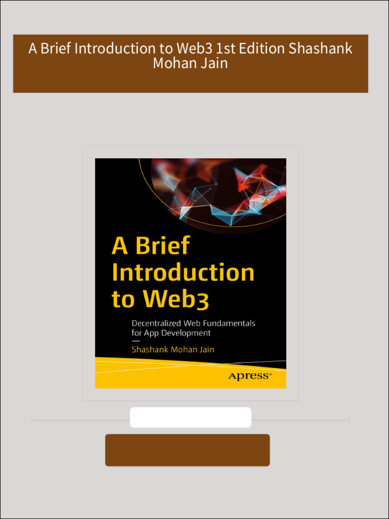 Download full A Brief Introduction to Web3 1st Edition Shashank Mohan ... Download full A Brief Introduction to Web3 1st Edition Shashank Mohan ...