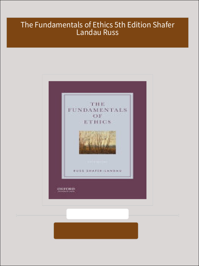 Full Download The Fundamentals of Ethics 5th Edition Shafer Landau Russ ...