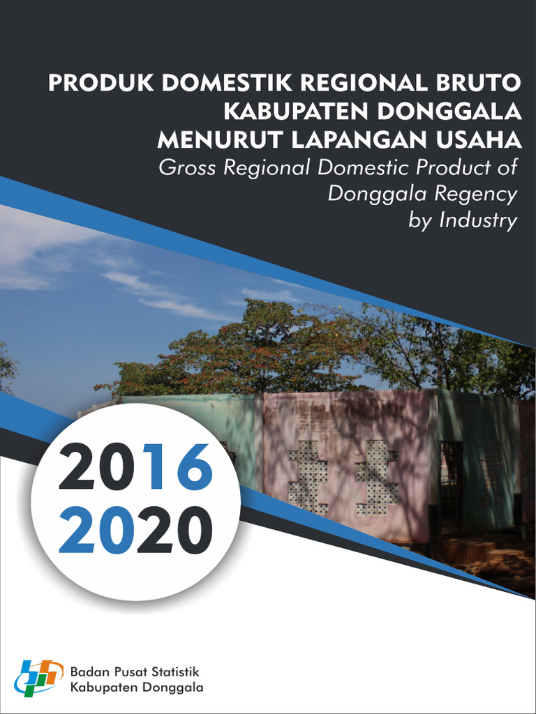 Produk Domestik Regional Bruto Kabupaten Donggala Menurut Lapangan Usaha 2016 2020 | PDF