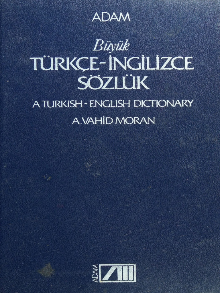 Büyük Türkçe-İngilizce Sözlük A Turkish-English Dictionary - Moran ...