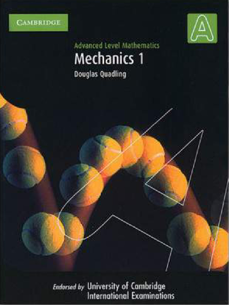 Advanced Level Mathematics - Mechanics 1 Douglas Quadling | PDF