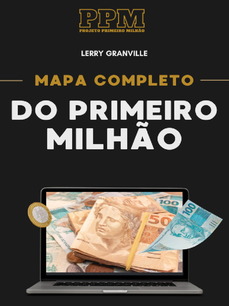 Mapa Completo Do Primeiro Milhão | PDF | Dinheiro | Carro