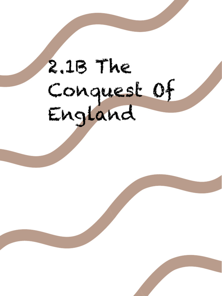 2.1B The Conquest of England | PDF | Normans | Norman Conquest Of England