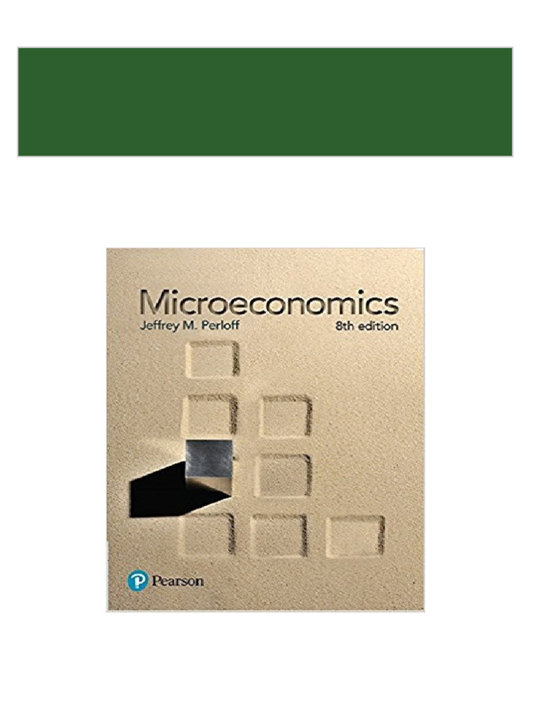 Full (Ebook PDF) Microeconomics 8th Edition by Jeffrey M. Perloff PDF ...