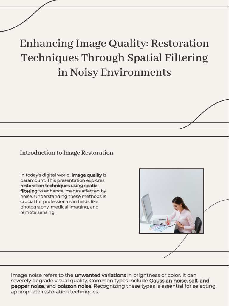 Enhancing Image Quality Restoration Techniques Through Spatial Filtering In Noisy Environments