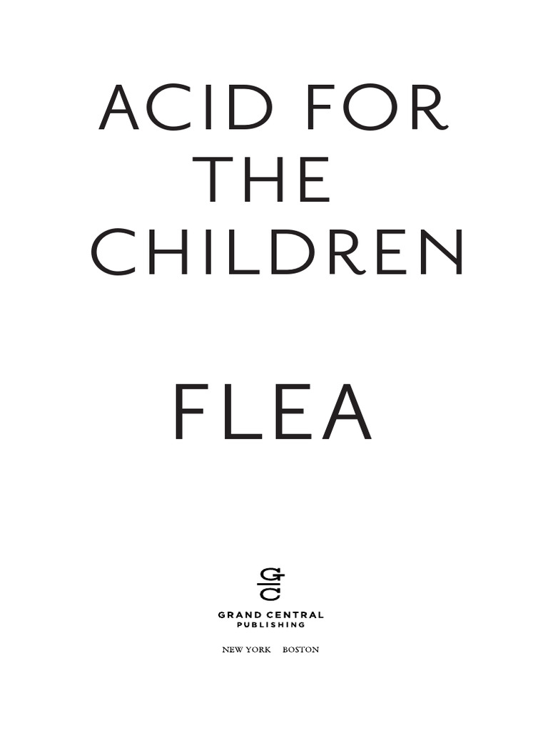 Acid For The Children - A Memoir (Flea) | PDF