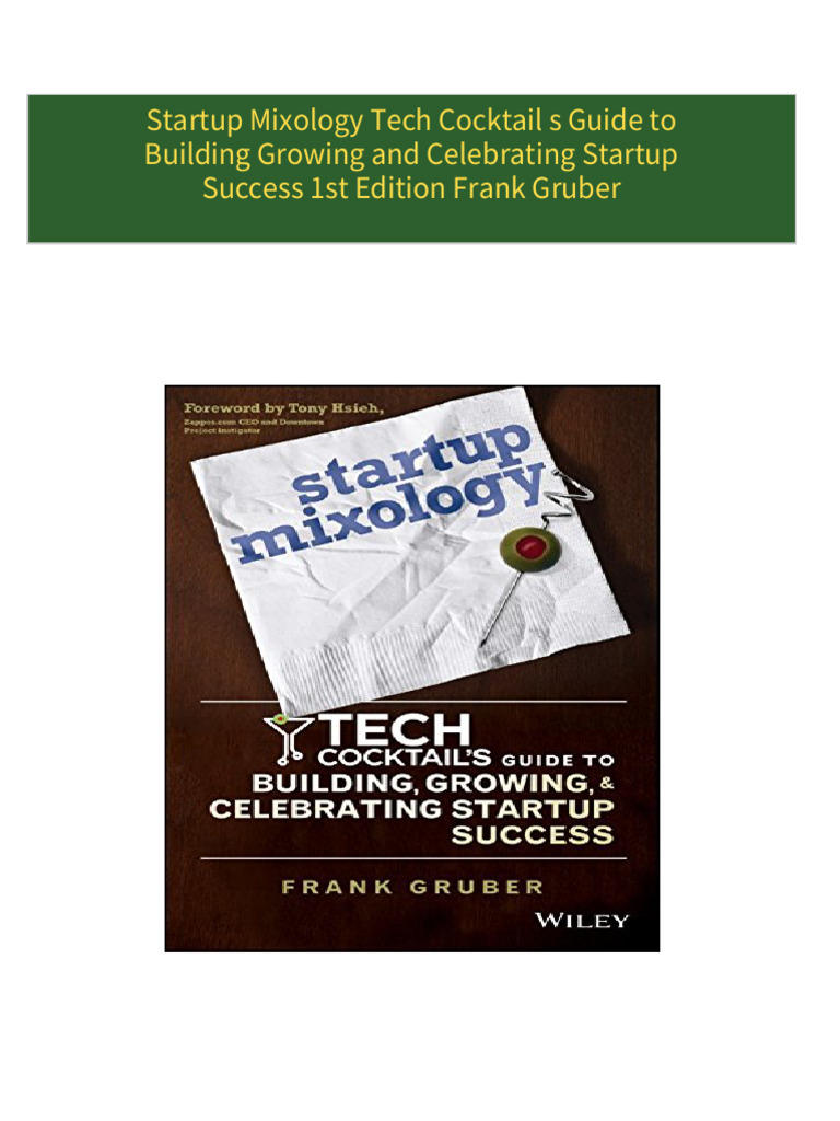 PDF Startup Mixology Tech Cocktail s Guide to Building Growing and ...