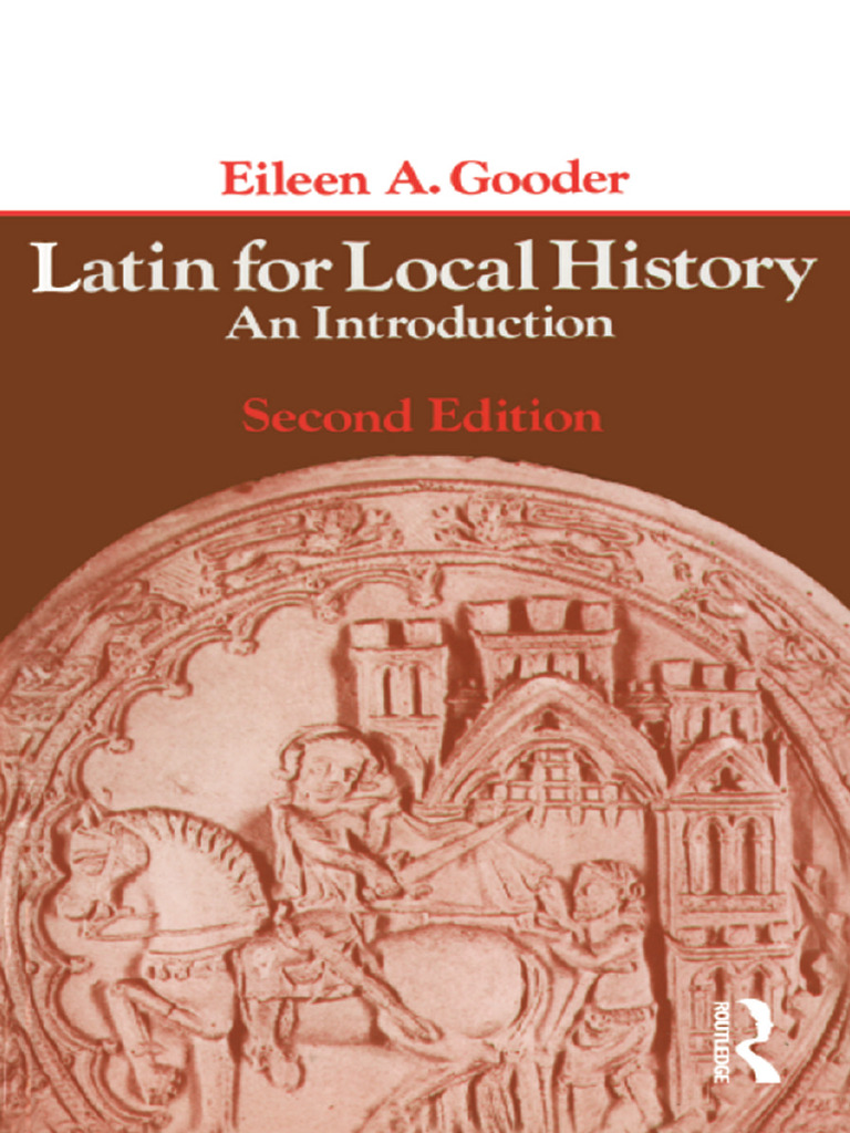 Gooder, EA - Latin For Local History, An Introduction, 2nd Edition ...