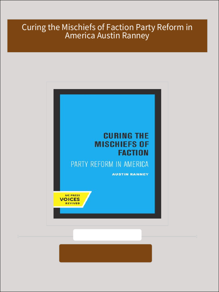 Instant download Curing the Mischiefs of Faction Party Reform in ...