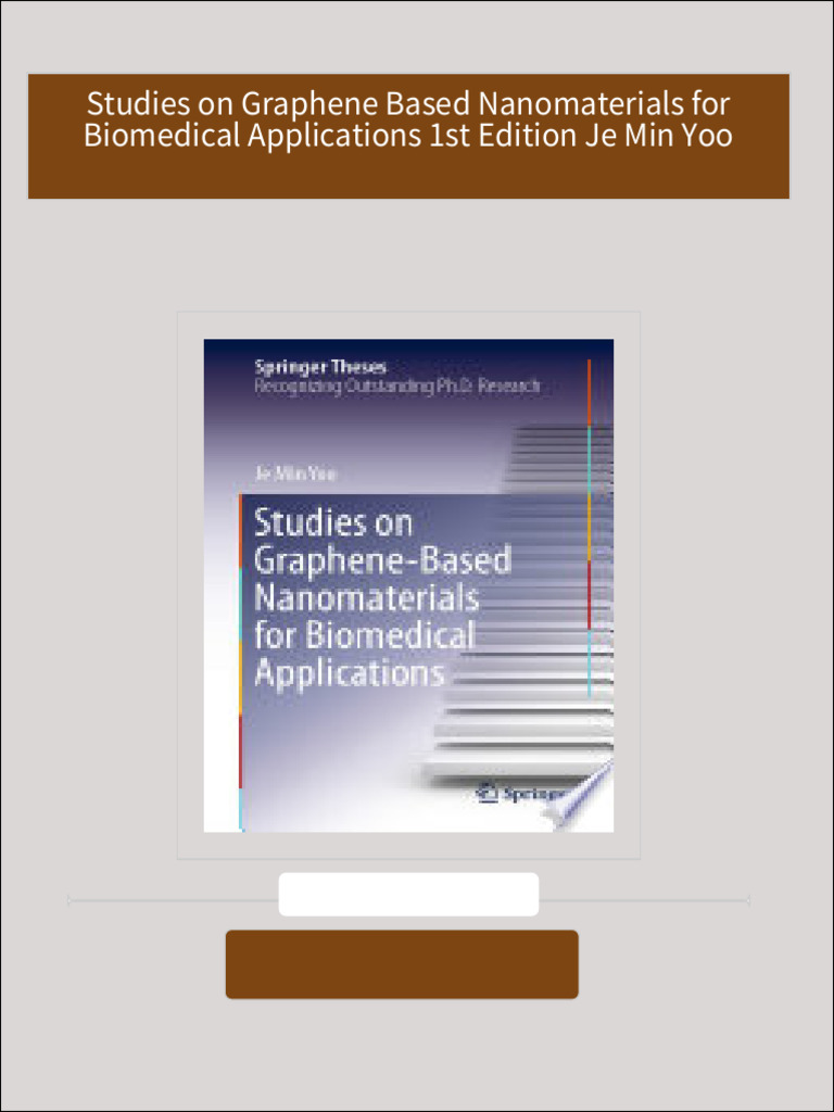 Studies on Graphene Based Nanomaterials for Biomedical Applications 1st Edition Je Min Yoo 2024 ...