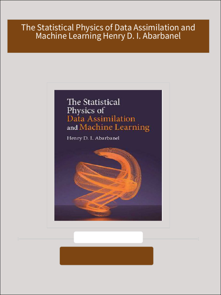 Instant Access To The Statistical Physics of Data Assimilation and Machine Learning Henry D. I ...
