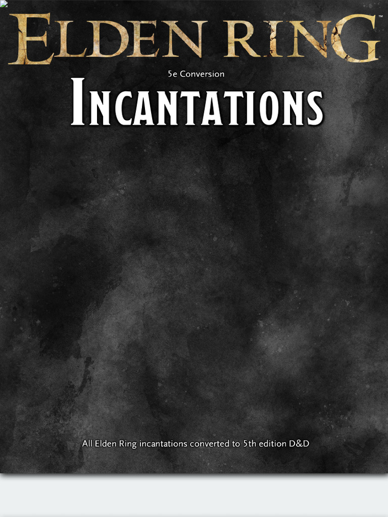Elden Ring 5e Conversion - Incantations - GM Binder | PDF | Gary Gygax Games | Dungeons & Dragons