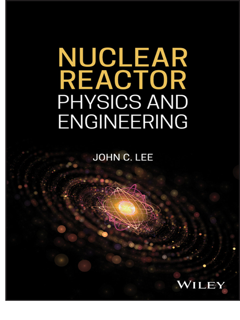 Nuclear Reactor Physics and Engineering - (Cover) | PDF