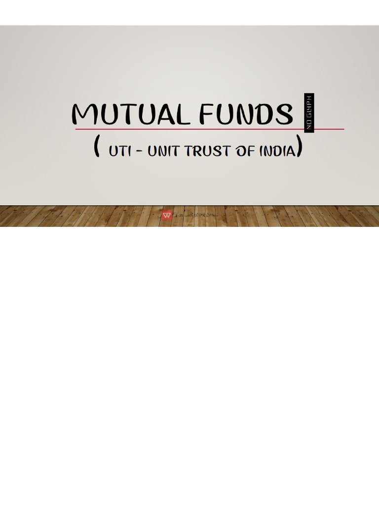 UTI (mutual funds)Presentation | PDF