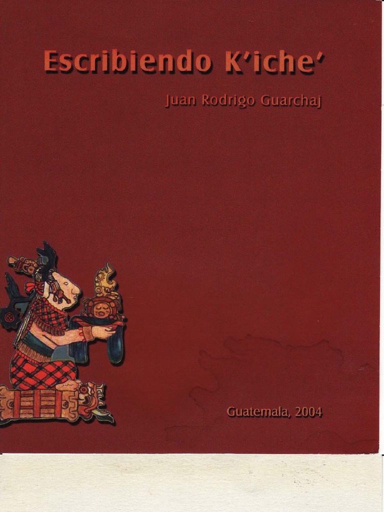 Escribiendo_k'iche' | Civilización maya | Lengua española