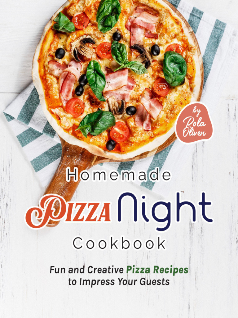 Homemade Pizza Night Cookbook | PDF | Pizza | Spaghetti