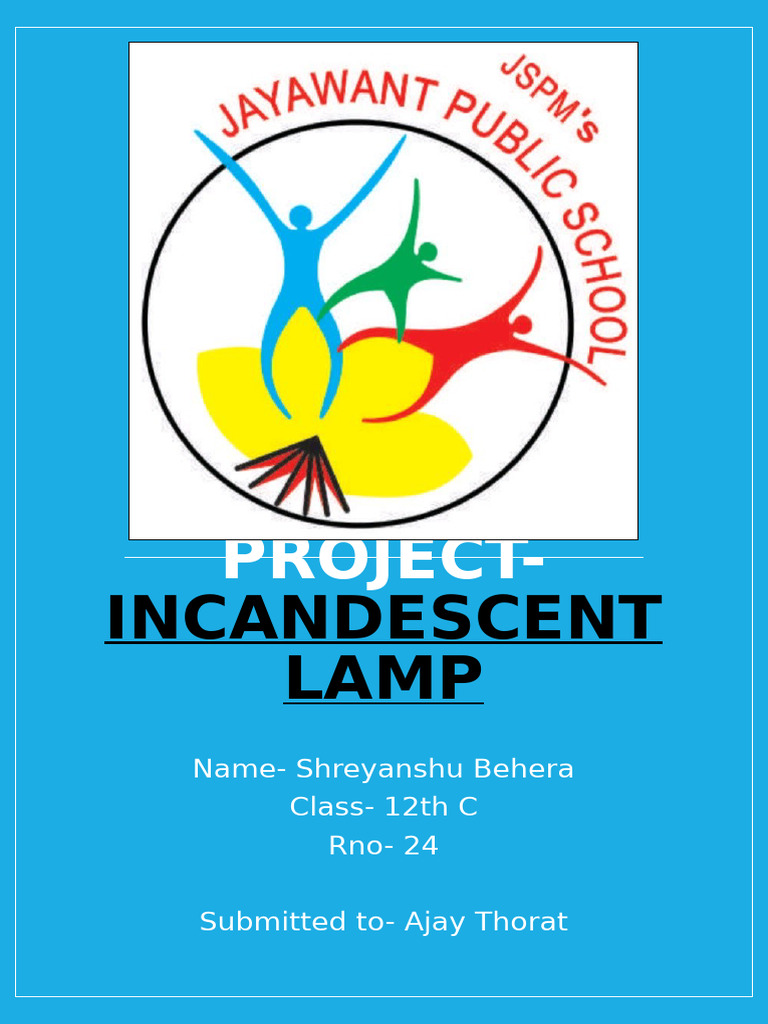 Physics Project - INCANDESCENT LAMP | PDF | Incandescent Light Bulb ...