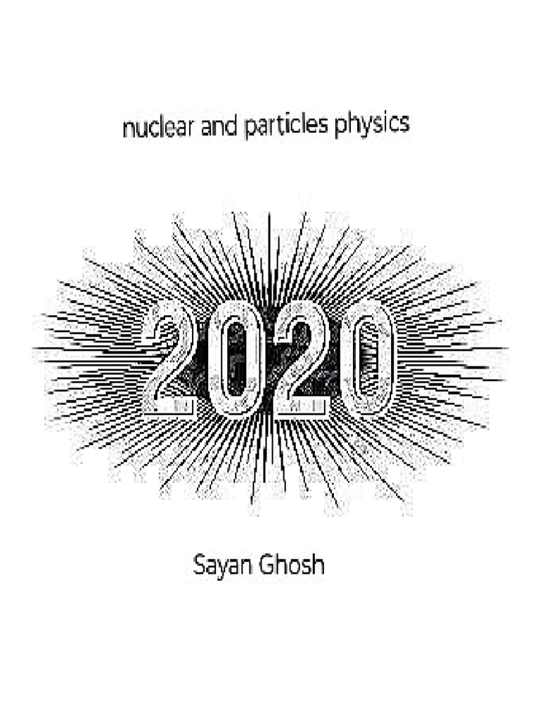 Nuclear and Particles Physics 2020 | PDF