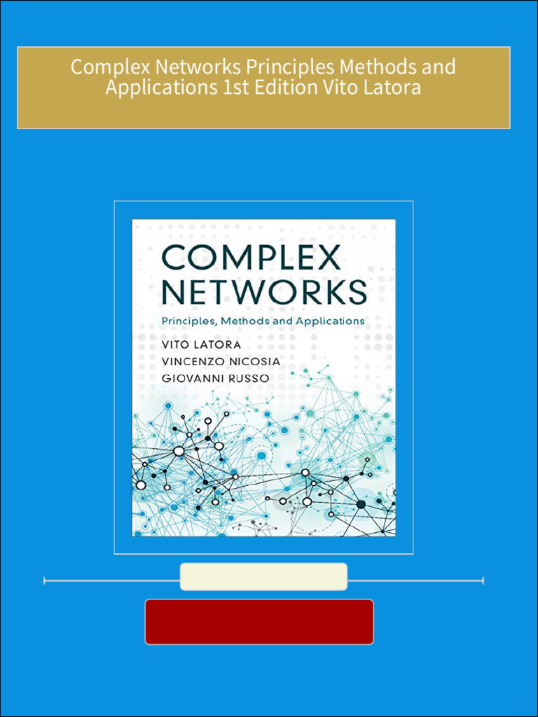 Complex Networks Principles Methods and Applications 1st Edition Vito ... Complex Networks Principles Methods and Applications 1st Edition Vito ...