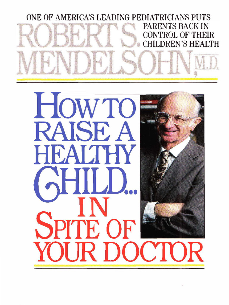 How To Raise A Healthy Child in Spite of Your Doctor (PDFDrive) | PDF