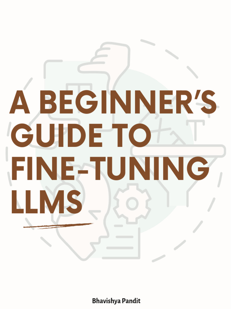 Beginner's Guide to LLM Fine-Tuning | PDF | Machine Learning | Computational Neuroscience