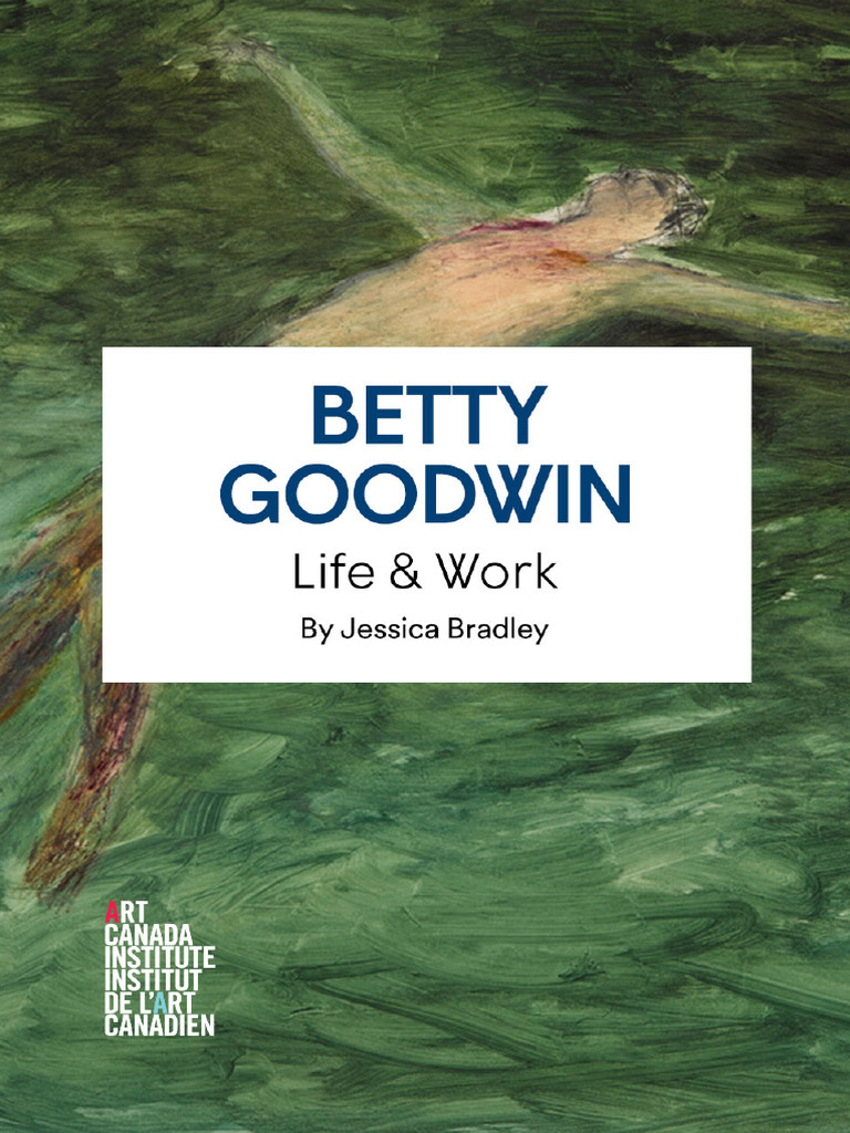 Betty Goodwin: Life & Work by Jessica Bradley | PDF | Printmaking