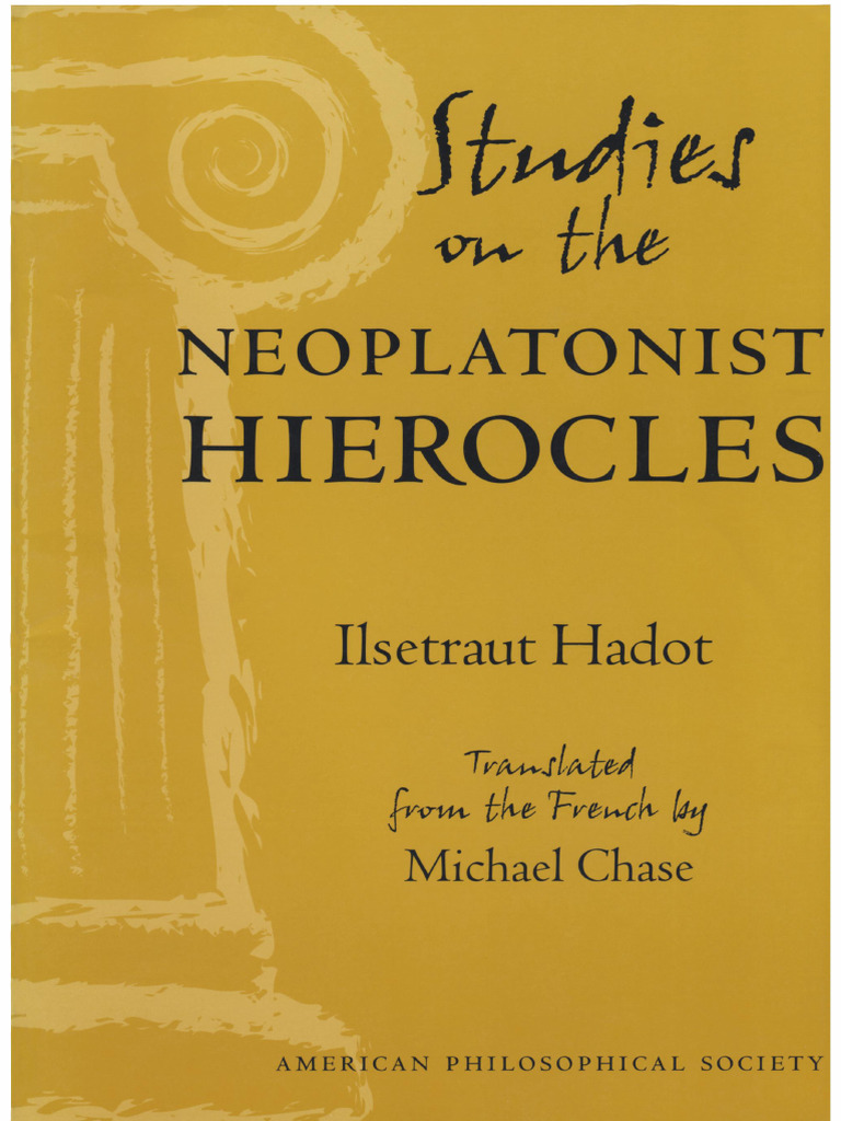 TAPhS 94, 1 Ilsetraut Hadot - Studies On The Neoplatonist Hierocles ...