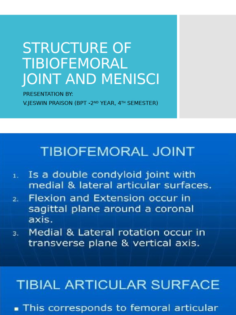 Structure of Tibiofemoral Joint and Menisci: Presentation By: V.Jeswin ...