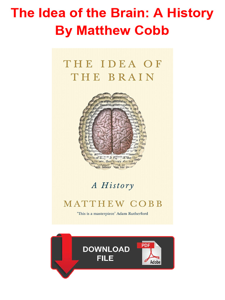 The Idea of The Brain A History by Matth | PDF