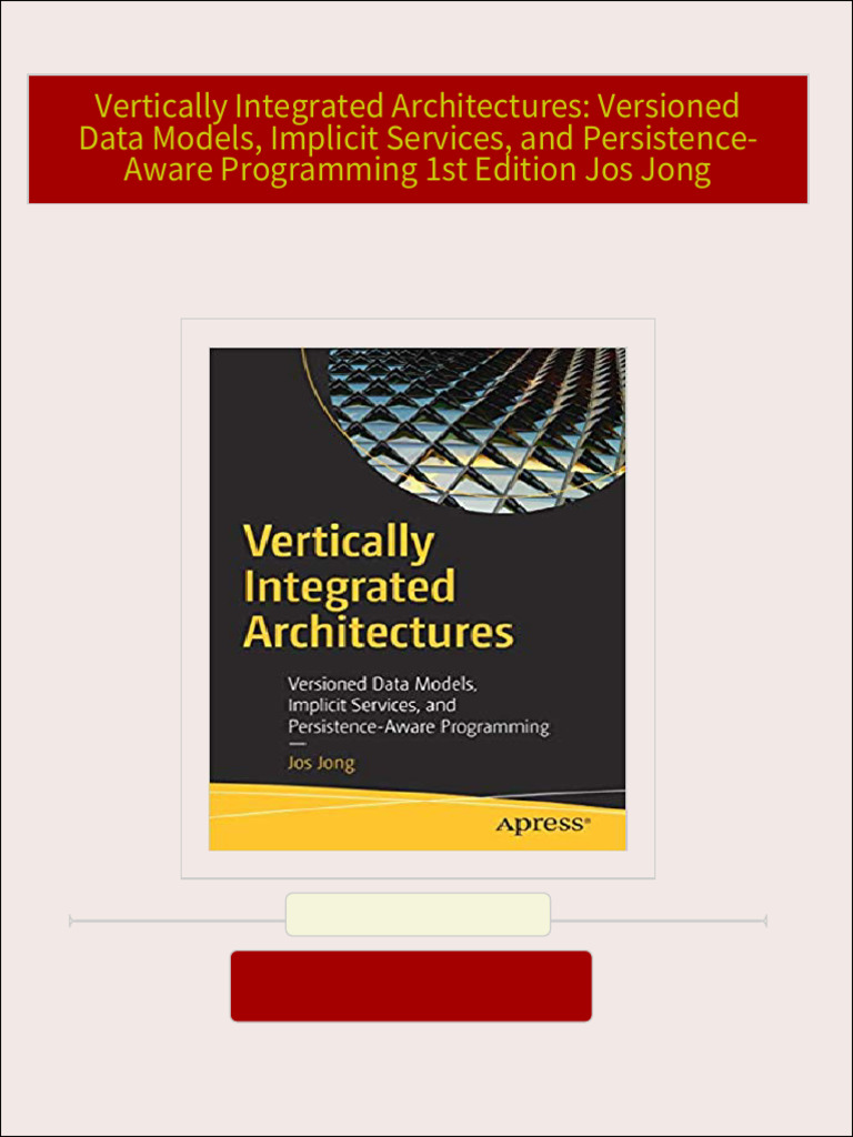 Download Full Vertically Integrated Architectures Versioned Data Models Implicit Services And