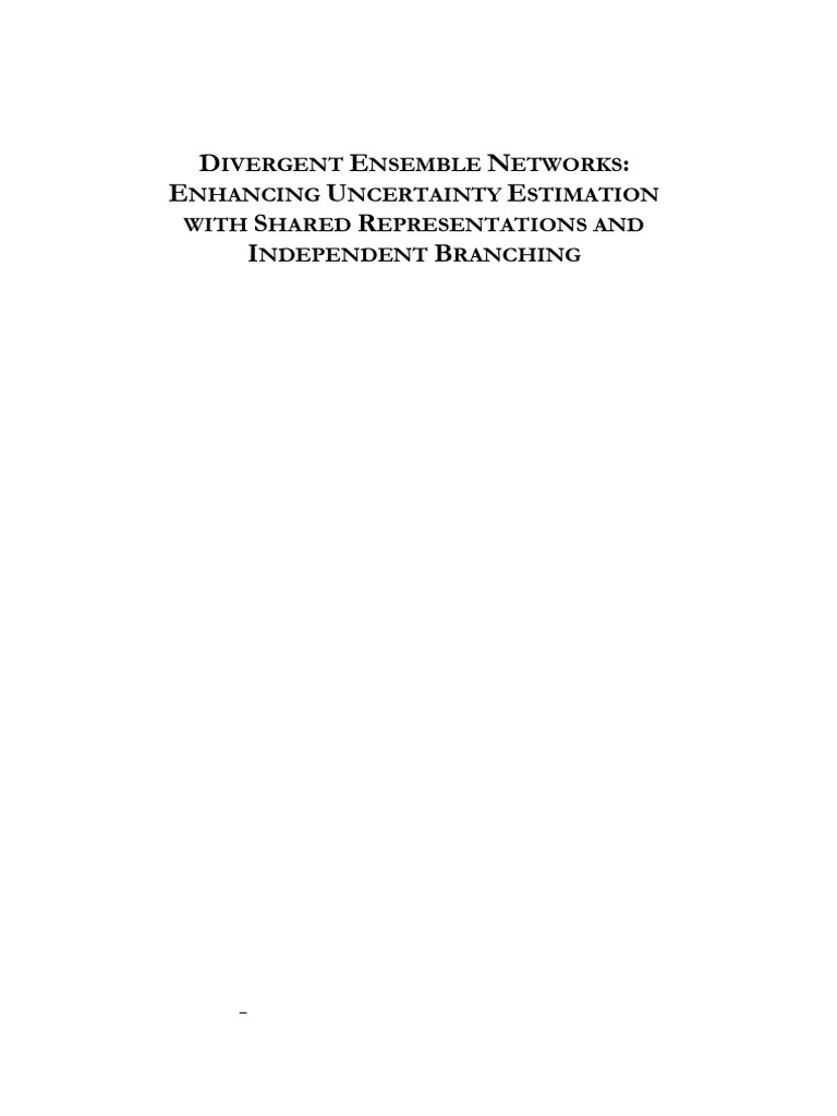 Divergent Ensemble Networks: Enhancing Uncertainty Estimation with Shared Representations and ...