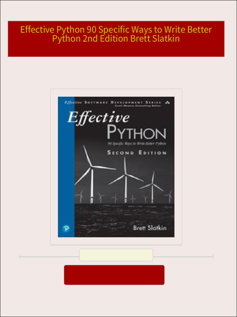 Instant Access to Effective Python 90 Specific Ways to Write Better ... Instant Access to Effective Python 90 Specific Ways to Write Better ...