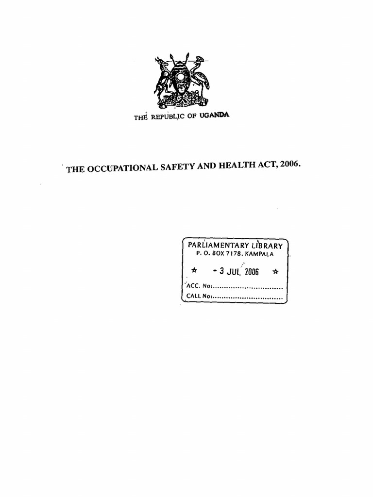 Laws of Uganda (Acts) - THE OCCUPATIONAL SAFETY AND HEALTH ACT, 2006 ...