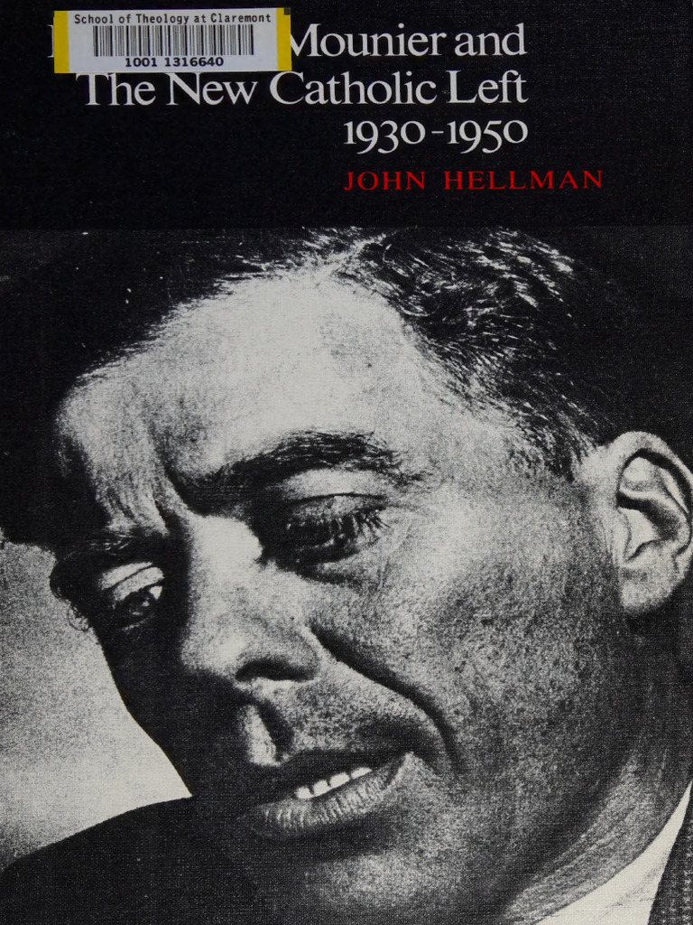 John Hellman - Emmanuel Mounier and The New Catholic Left 1930-1950 ...