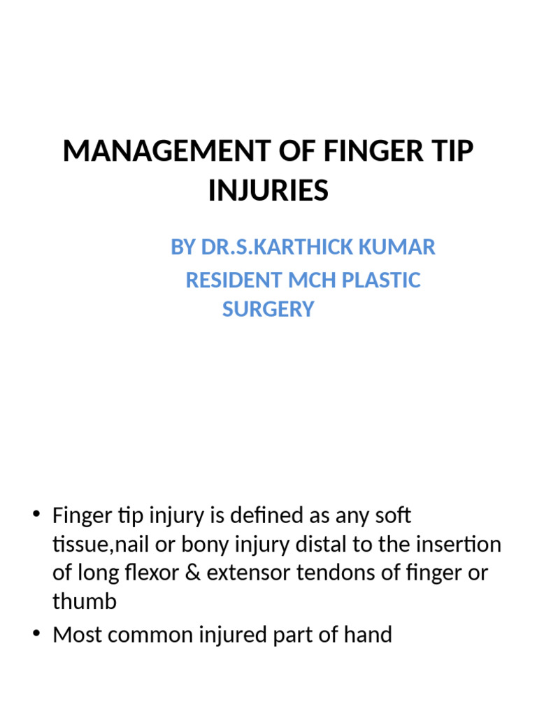 Finger Tip Injuries | PDF | Finger | Surgical Specialties