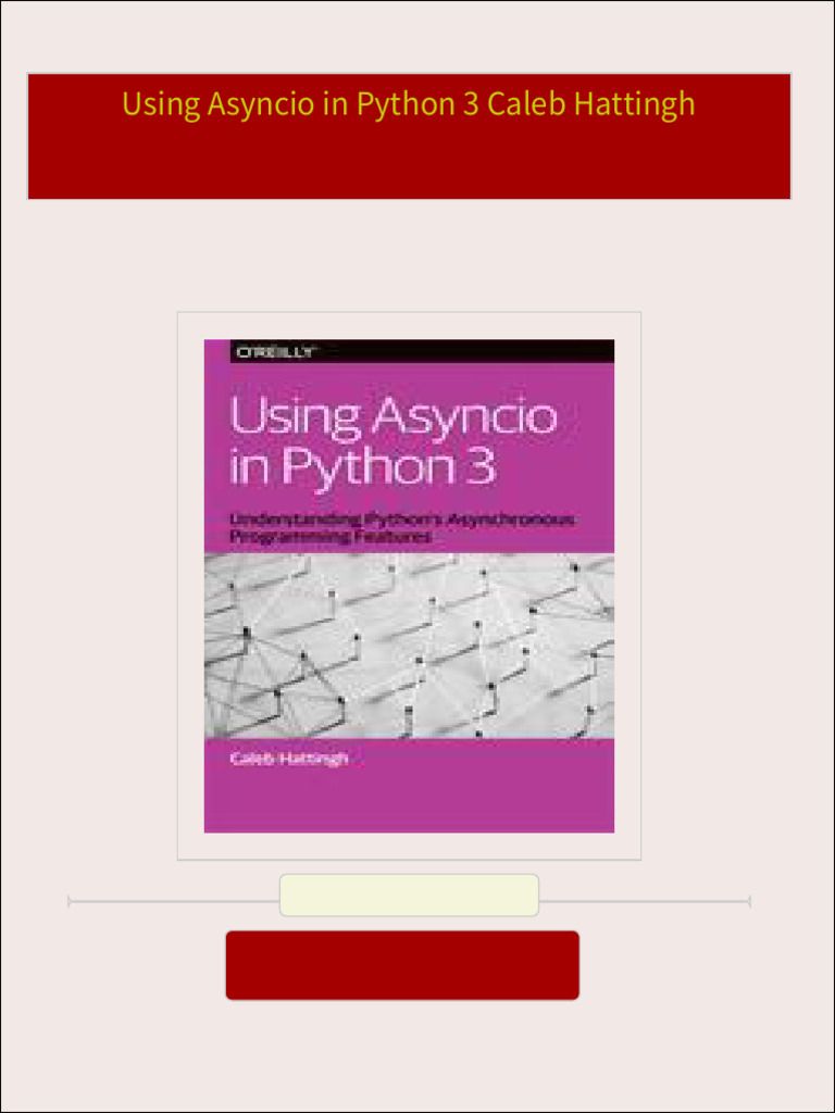 Full download Using Asyncio in Python 3 Caleb Hattingh pdf docx | PDF | Thread (Computing ...