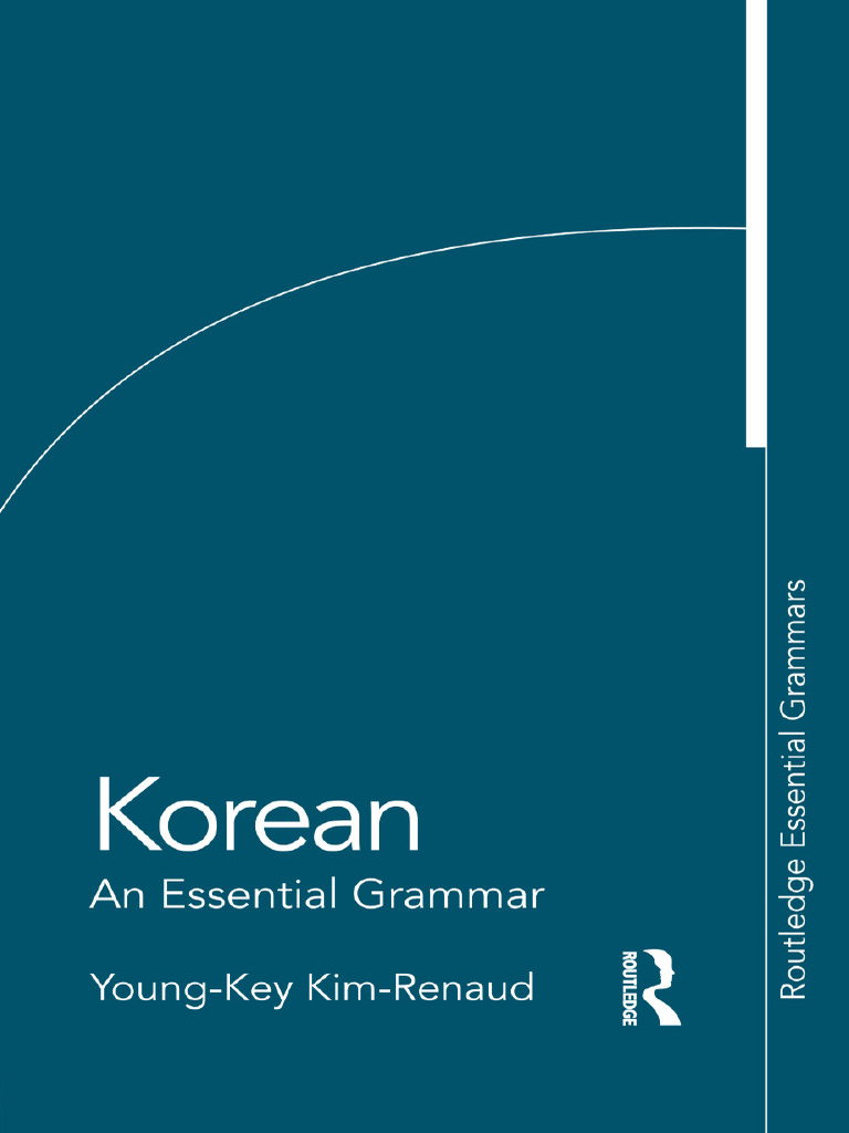 Korean An Essential Grammar (Young-Key Kim-Renaud) (Z-Library) | PDF ...