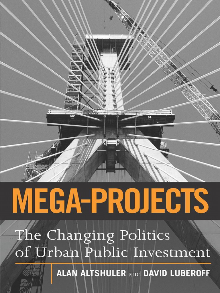 Mega-Projects - The Changing Politics of Urban Public Investment ...