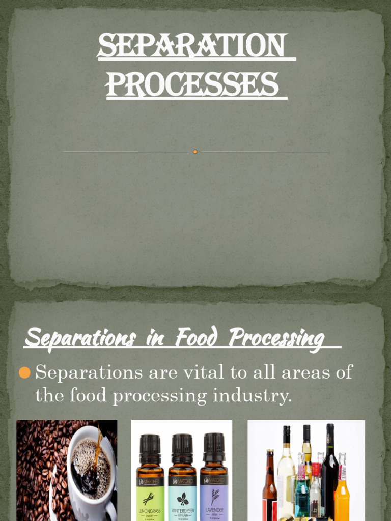 Separation Techniques in Food Processing | PDF | Distillation | Filtration