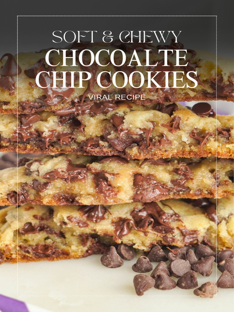 Soft & Chewy Chocolate Chip Cookies | PDF | Chocolate | Baking