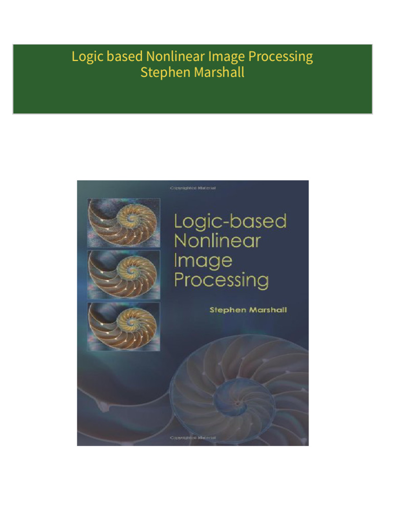 Logic based Nonlinear Image Processing Stephen Marshall All Chapters Instant Download | PDF ...