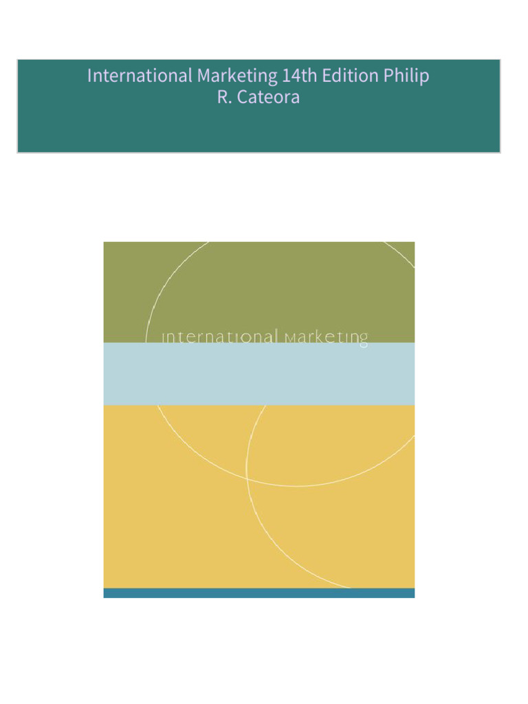 Instant Download International Marketing 14th Edition Philip R. Cateora ... Instant Download International Marketing 14th Edition Philip R. Cateora ...