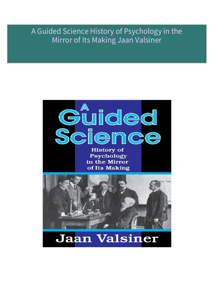 Full download A Guided Science History of Psychology in the Mirror of ...