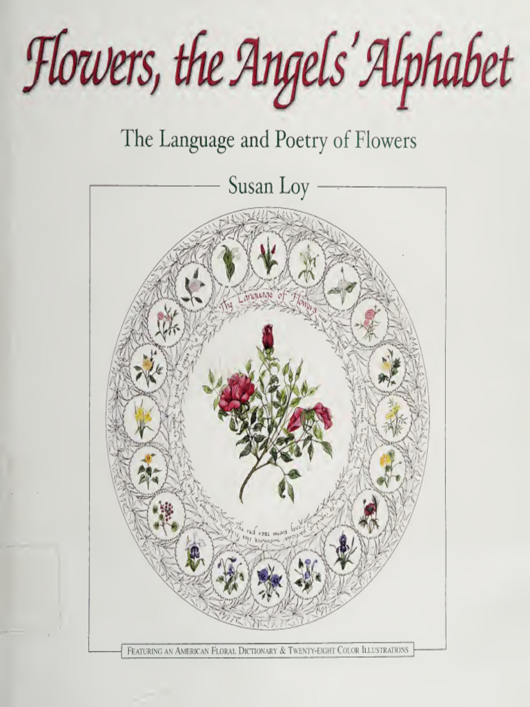 Flowers, The Angels' Alphabet - The Language and Poetry of - Loy, Susan ...
