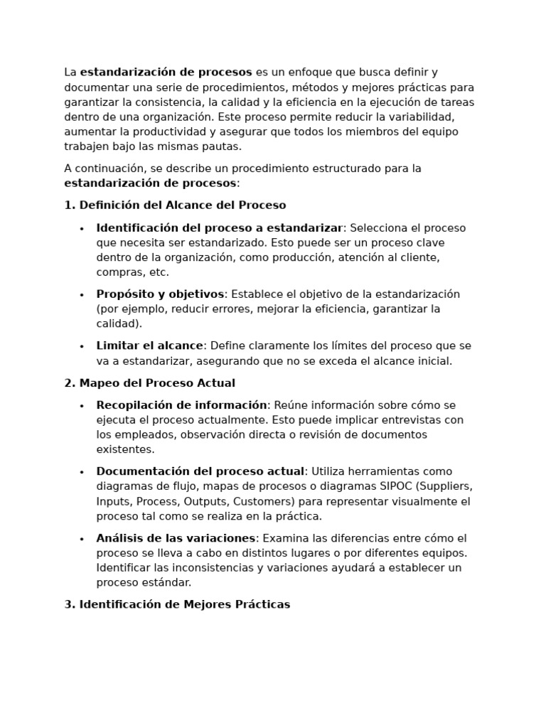 La estandarización de procesos es un enfoque que busca definir y documentar una serie de ...