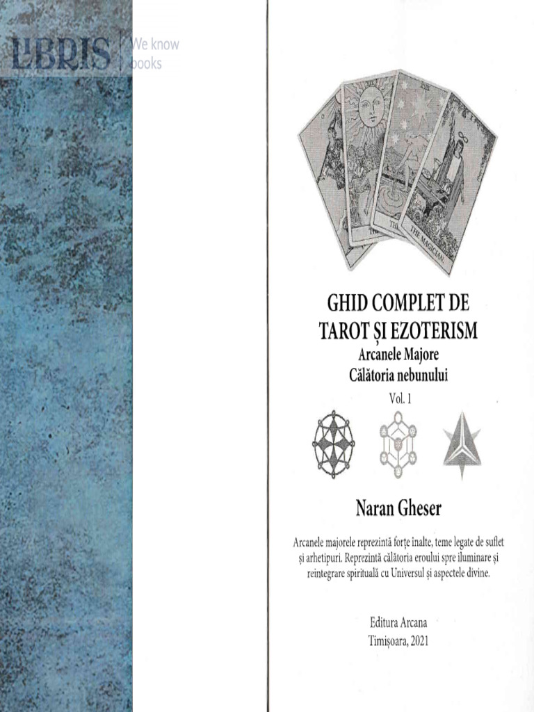 Ghid Complet de Tarot Si Exoterism Vol.1 Arcanele Majore - Naran Gheser ...