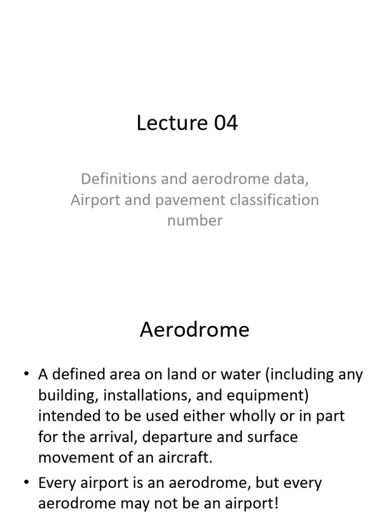 Lecture 04 - Definitions and Aerodrome Data Airport and Pavement ...