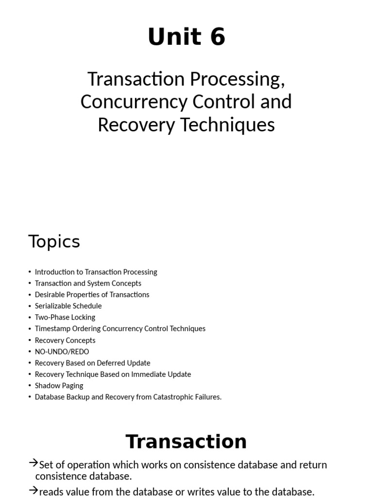 IT 220 Unit 6 Transaction Processing and Concurrency Control and Recovery Transaction Management ...