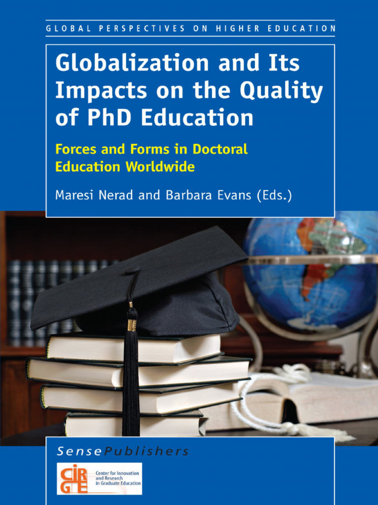 Globalization and Its Impacts on the Quality of PhD Education: Forces and Forms in Doctoral ...