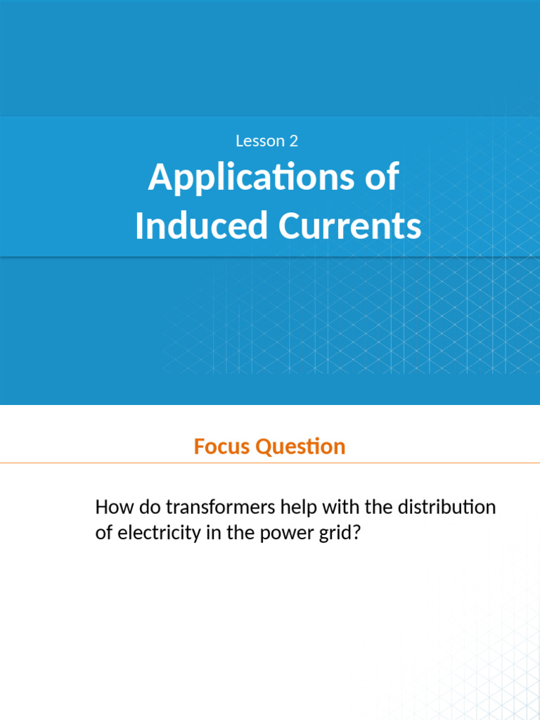 CA Lesson 2 Applications of Induced Currents | PDF | Transformer | Inductor